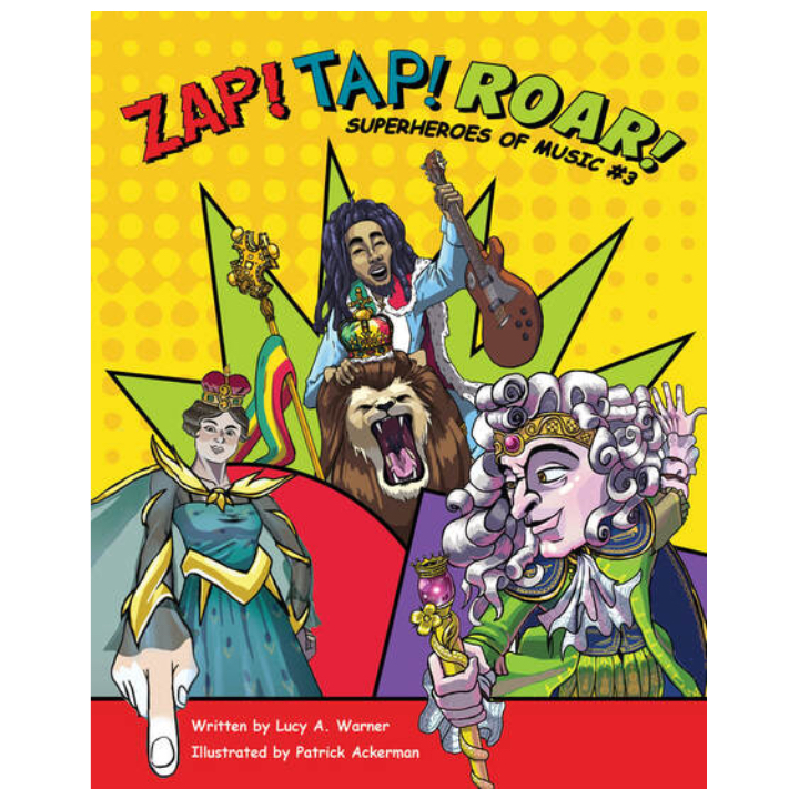 Zap! Tap! Roar! Superheroes of Music #3 - Music is Elementary