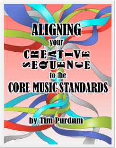 Aligning Your Creative Sequence to the Core Music Standards - Music is ...