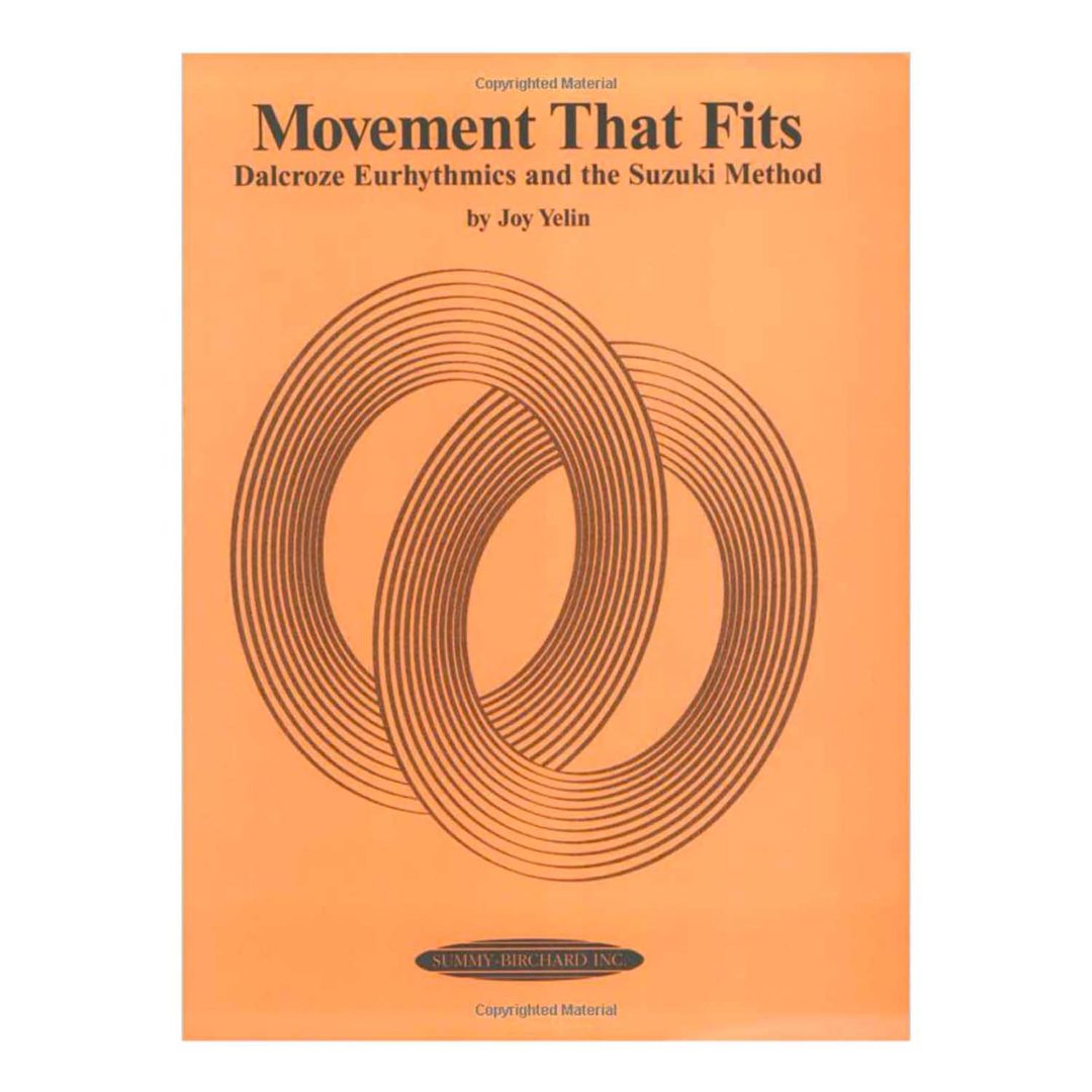 Movement That Fits: Dalcroze Eurhythmics and the Suzuki Method - Music ...