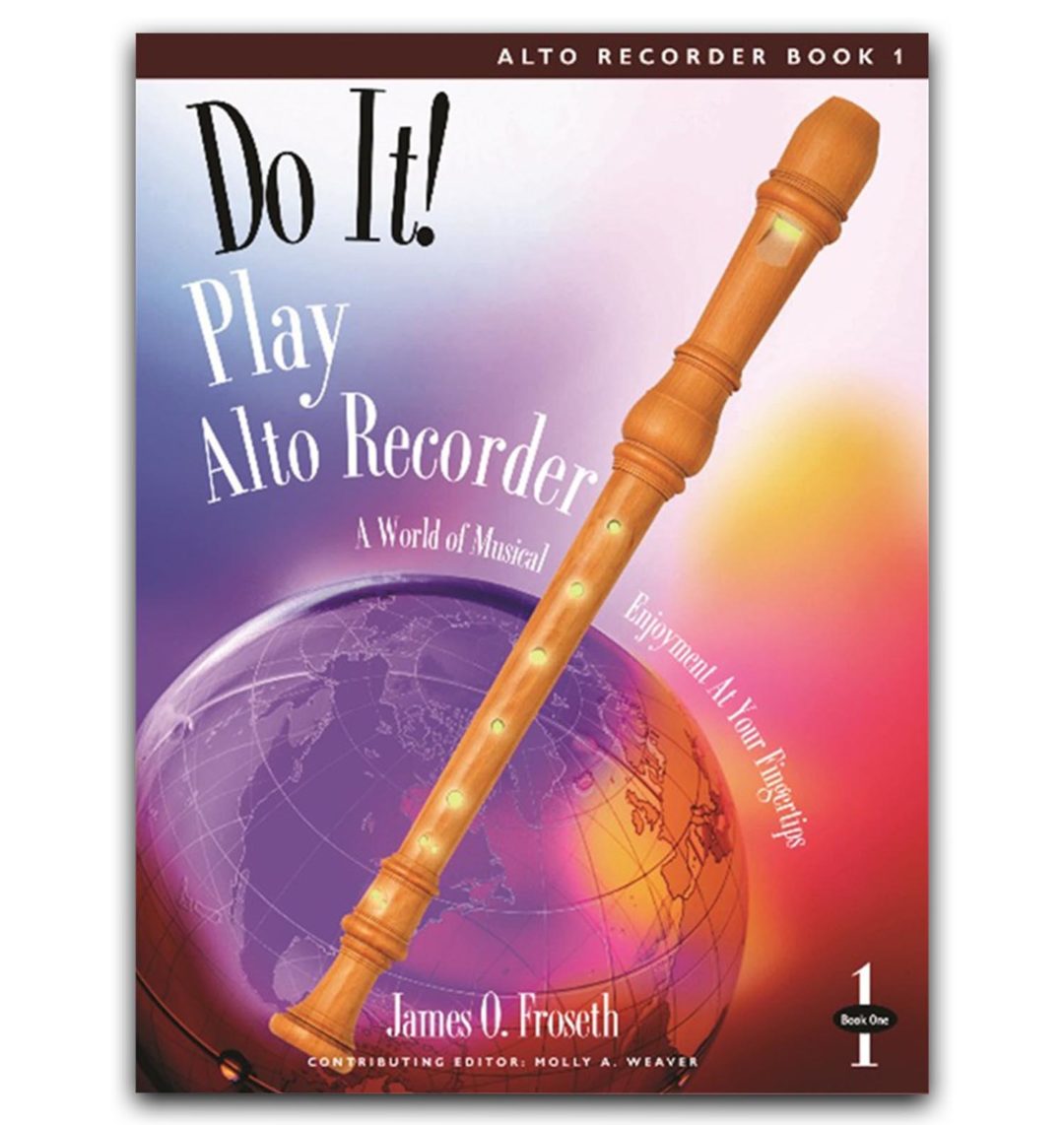 Do It! Play Alto Recorder (Book only) - Music is Elementary