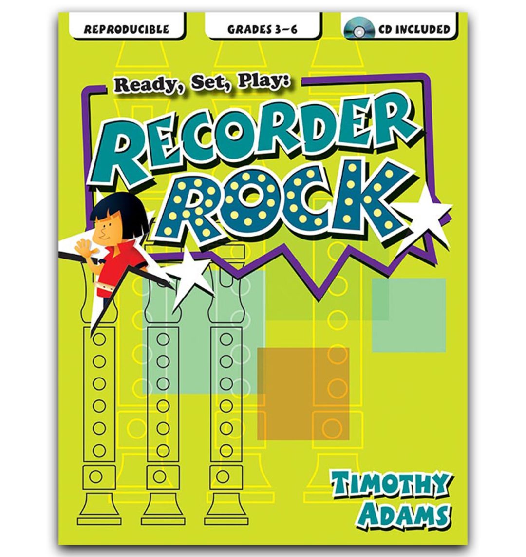 Ready, Set, Play: Recorder Rock (Book/CD) - Music is Elementary